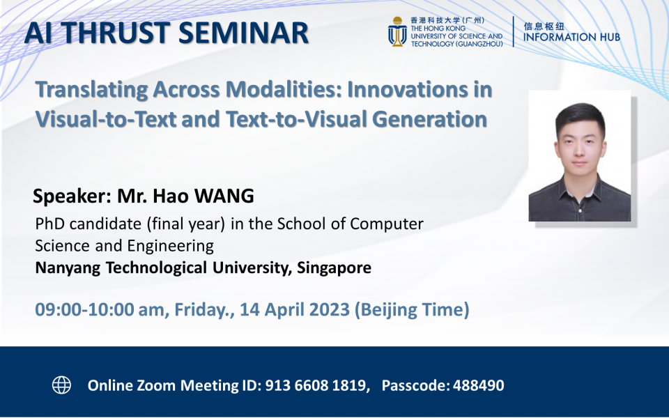 AI Thrust Seminar | Translating Across Modalities: Innovations in Visual-to-Text and Text-to ...